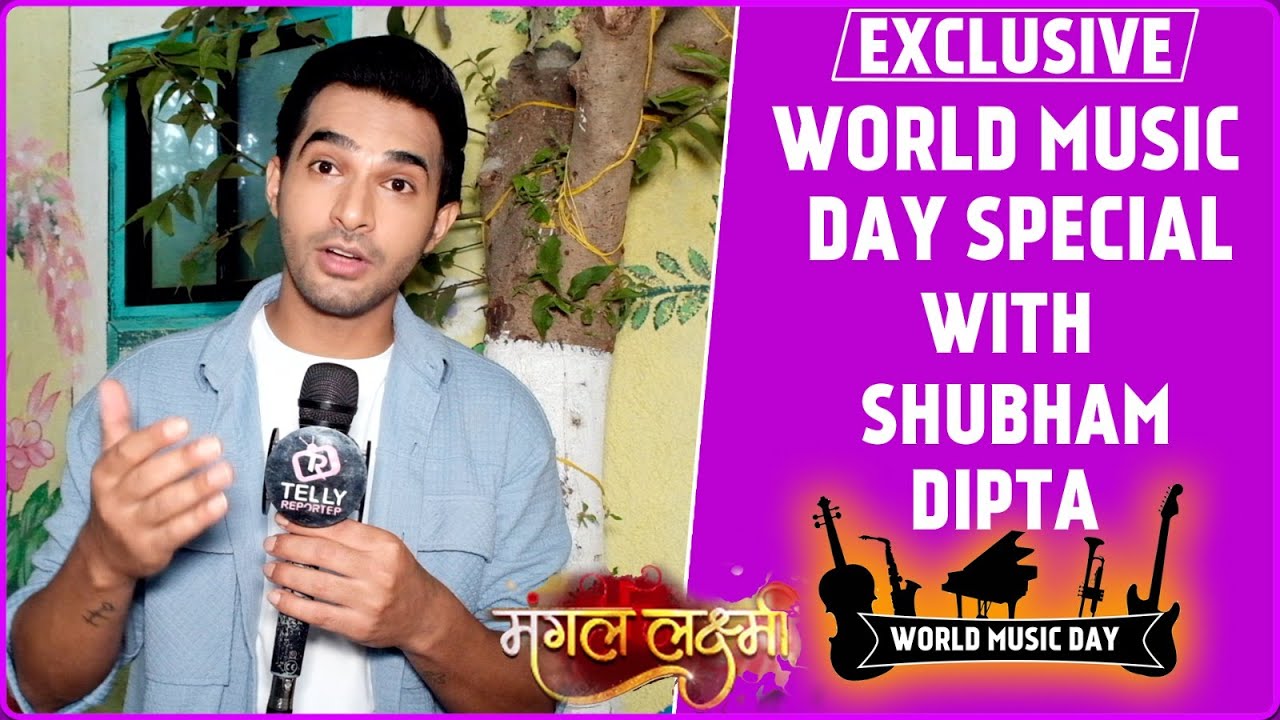 Mangal Lakshmi: Kartik aka Shubham Dipta On Music Day, Love For Music ...