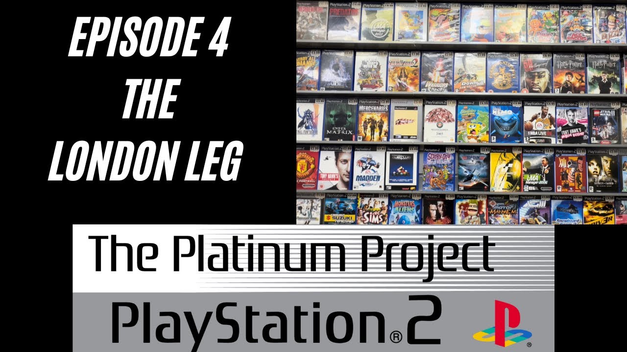The Platinum Project PlayStation 2: Episode 4 - The London Leg! - YouTube