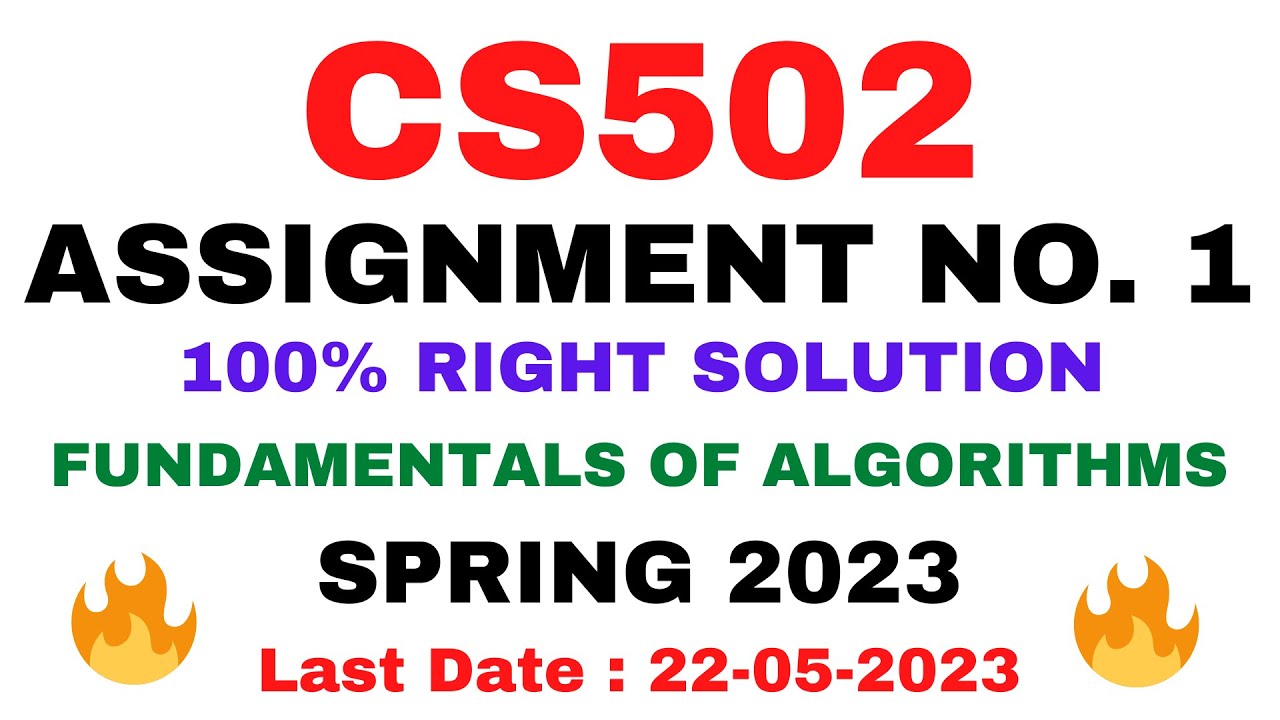 Cs502 Assignment No 1 Spring 2023 100 Right Solution Fundamentals Of Algorithms By