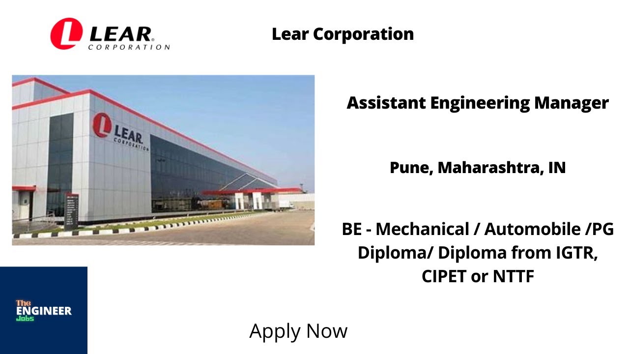 Lear Corporation | Assistant Engg Manager | BE Mech/Auto/PG Diploma ...