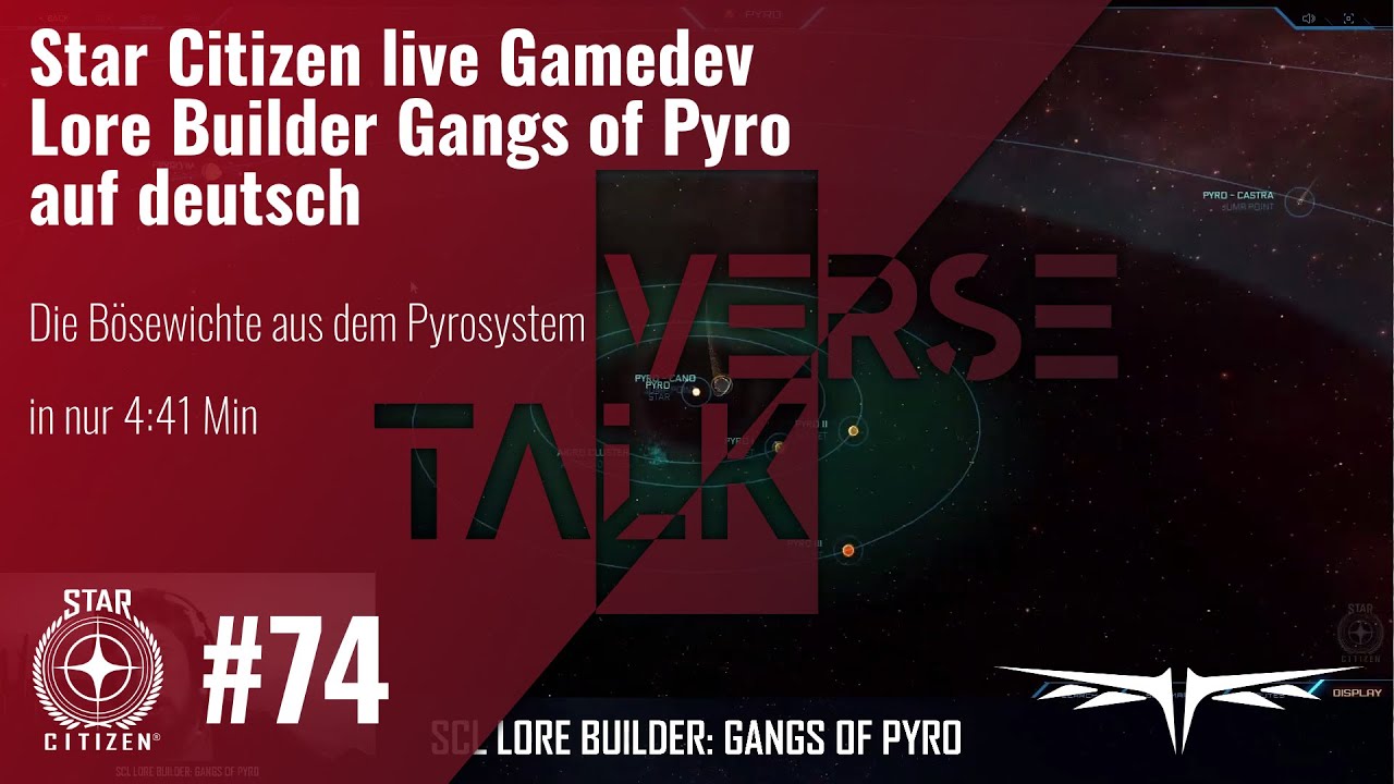 Star Citizen Live deutsch Gamedev Lore Builder Gangs of Pyro Verse Talk ...