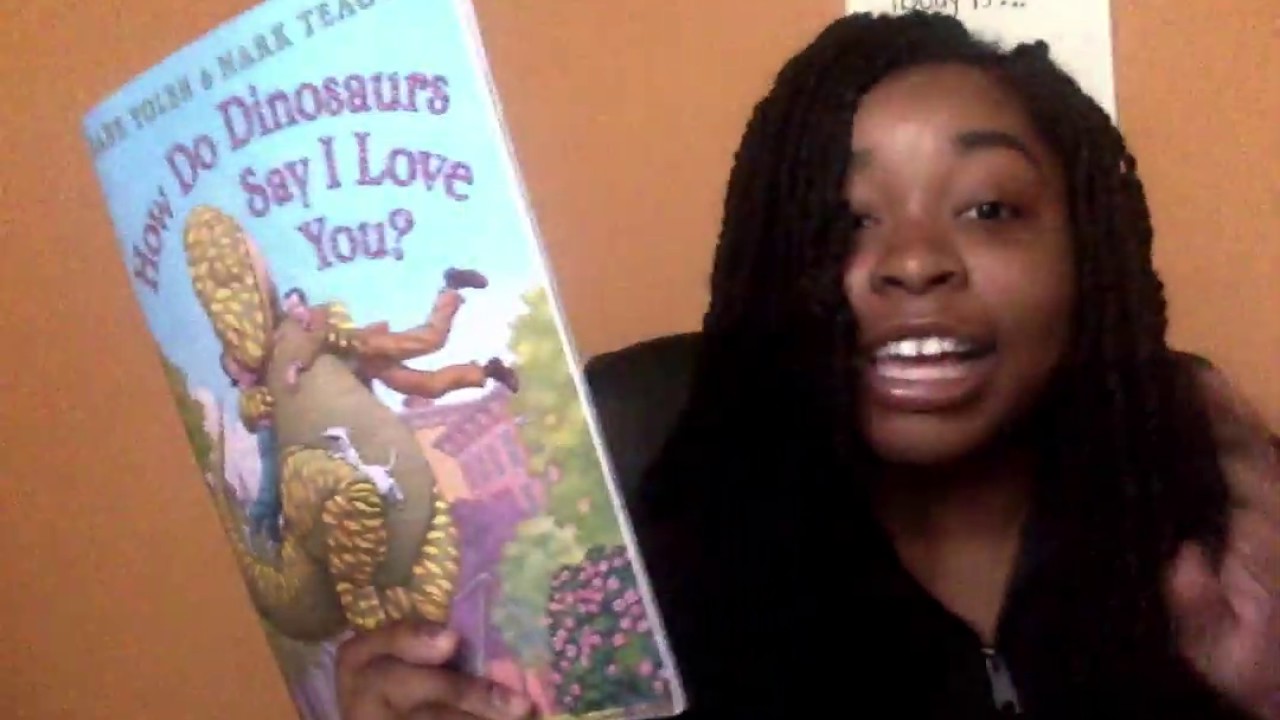How do Dinosaurs say I love you By: Jayne Yolen read by Miss Jerman ...