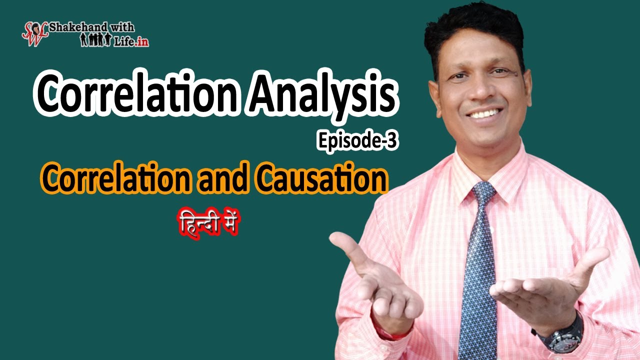 Correlation and Causation in Hindi | Correlation Analysis | Statistics and Data Analysis - YouTube