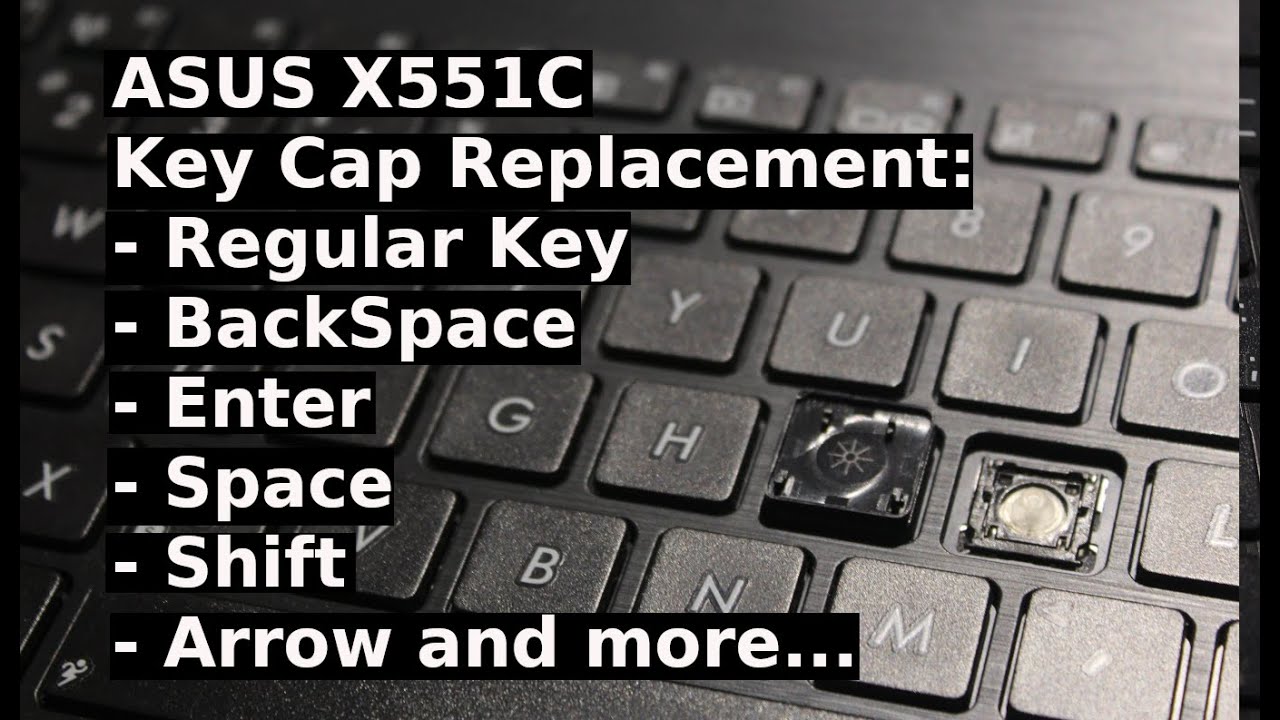 How to Repair KeyCap Key Cap ASUS X551C Keyboard Key Replacement Enter ...