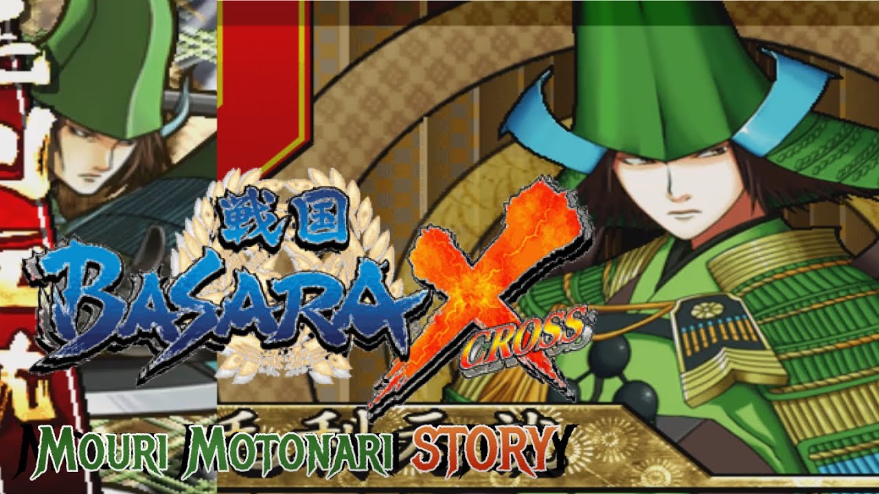 Mouri Motonari Story - SENGOKU BASARA X (CROSS) || 戦国BASARA X ...