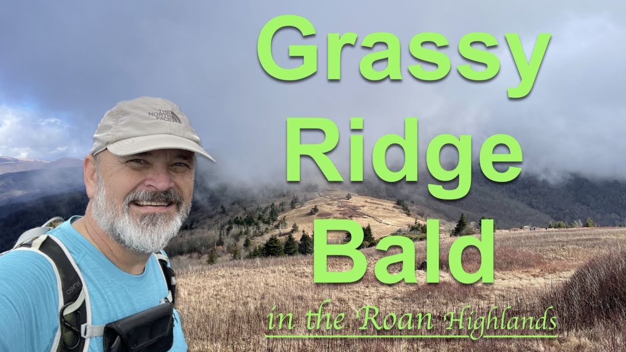 Day Hiking Roan Highlands and Grassy Ridge Bald! - YouTube