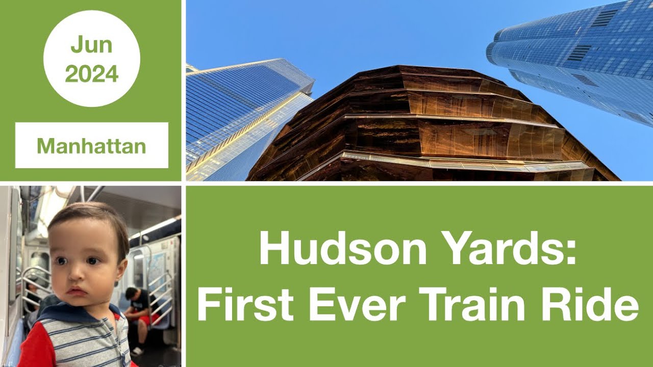 Hudson Yards: Gregory's First Ever Train Ride | Manhattan | NYC | USA ...