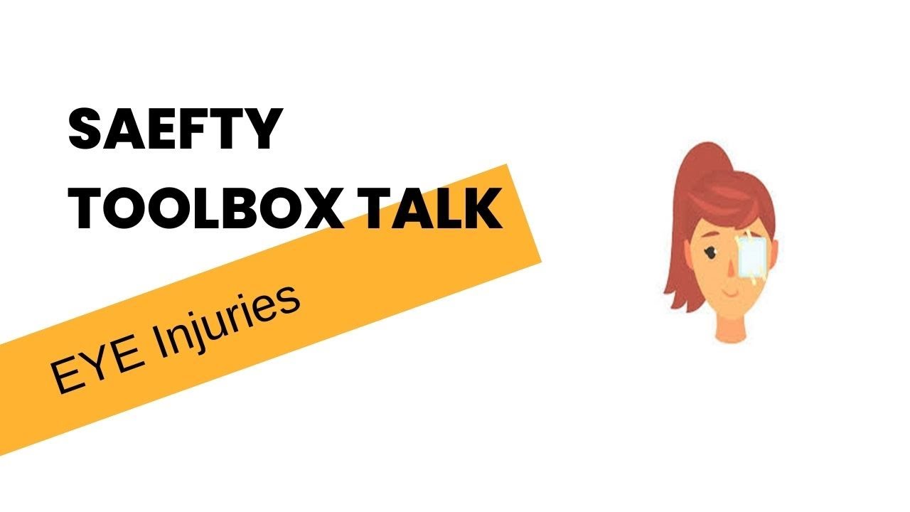 Safety Talk No 116 Eye Injuries - YouTube