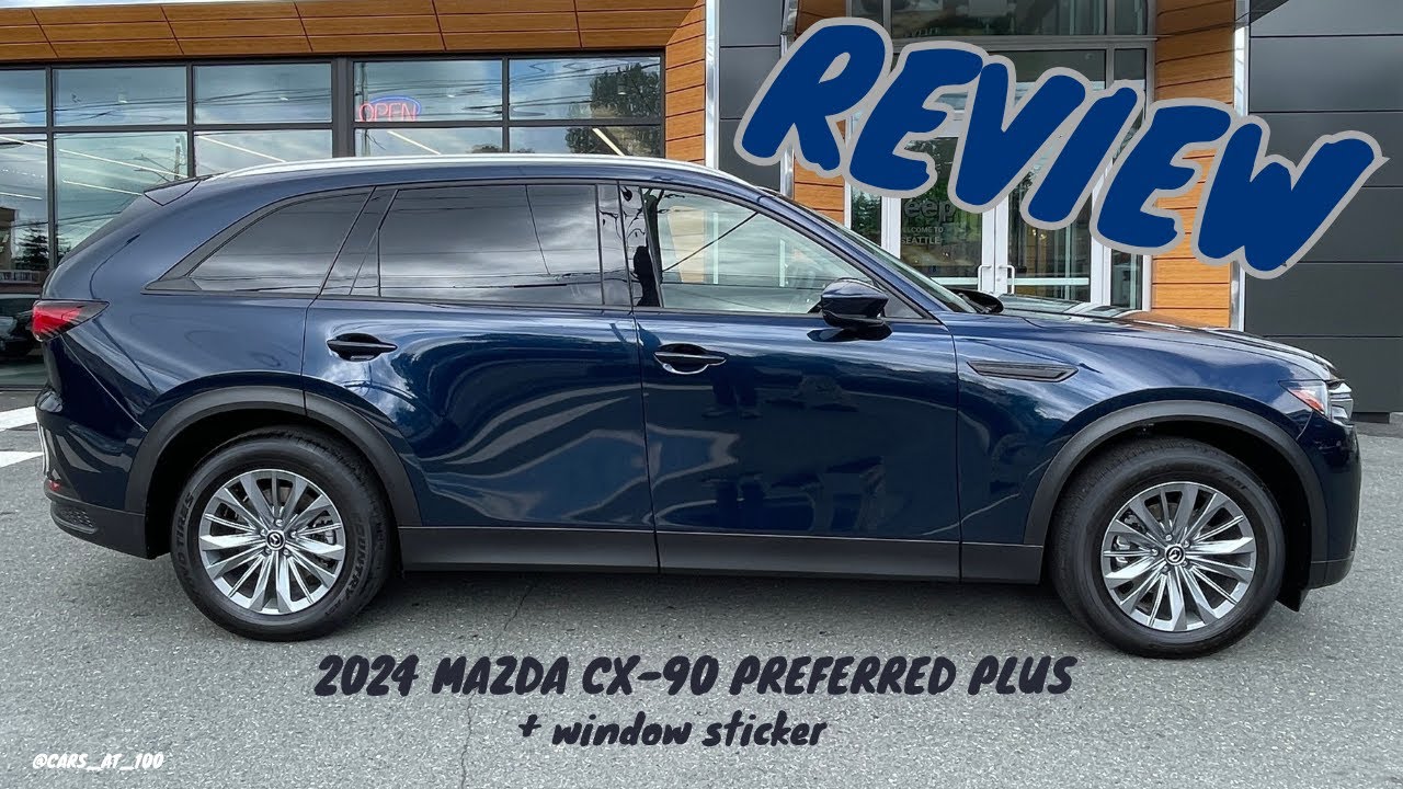 2024 MAZDA CX-90 PREFERRED PLUS REVIEW -- NEW AND IMPROVED 3 ROW SUV ...