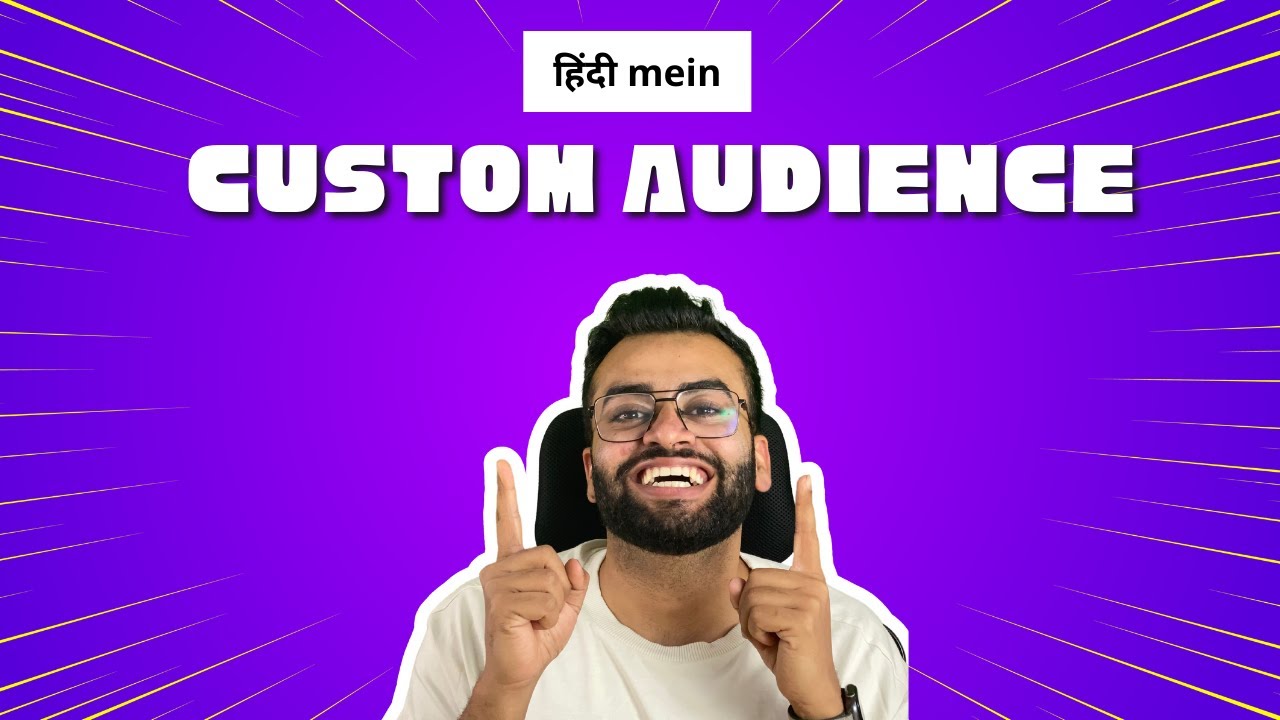 Custom Audience Kya Hai aur Kaise Banayein? Seekho Facebook Aur Instagram Ads Hindi Mein - YouTube