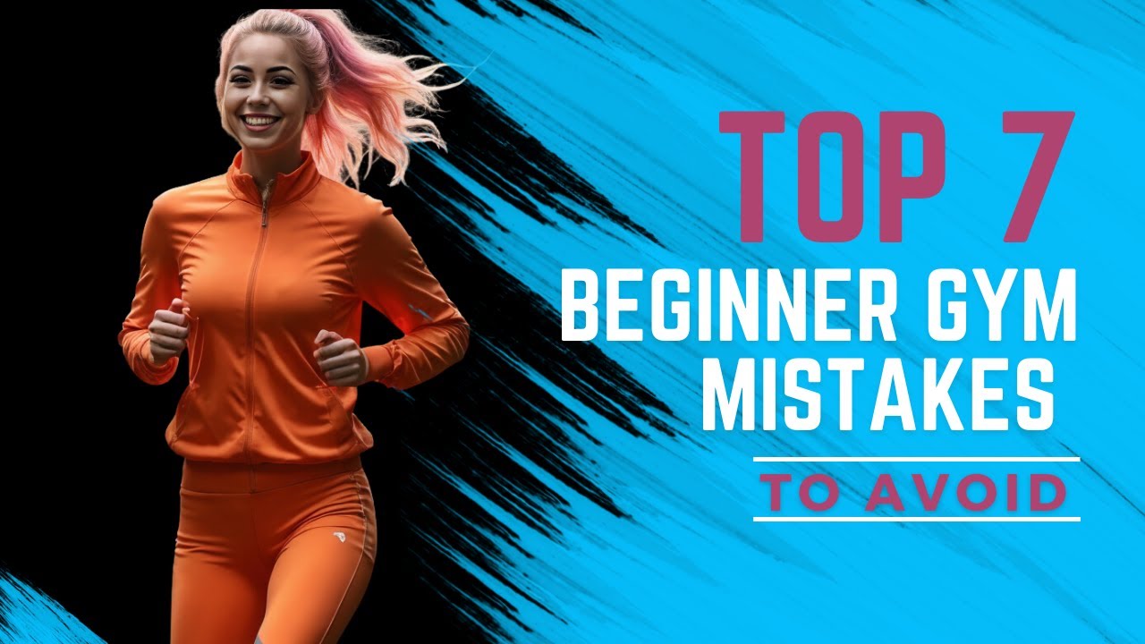 7 Beginner Gym Mistakes to Avoid for Faster Fitness Progress - YouTube