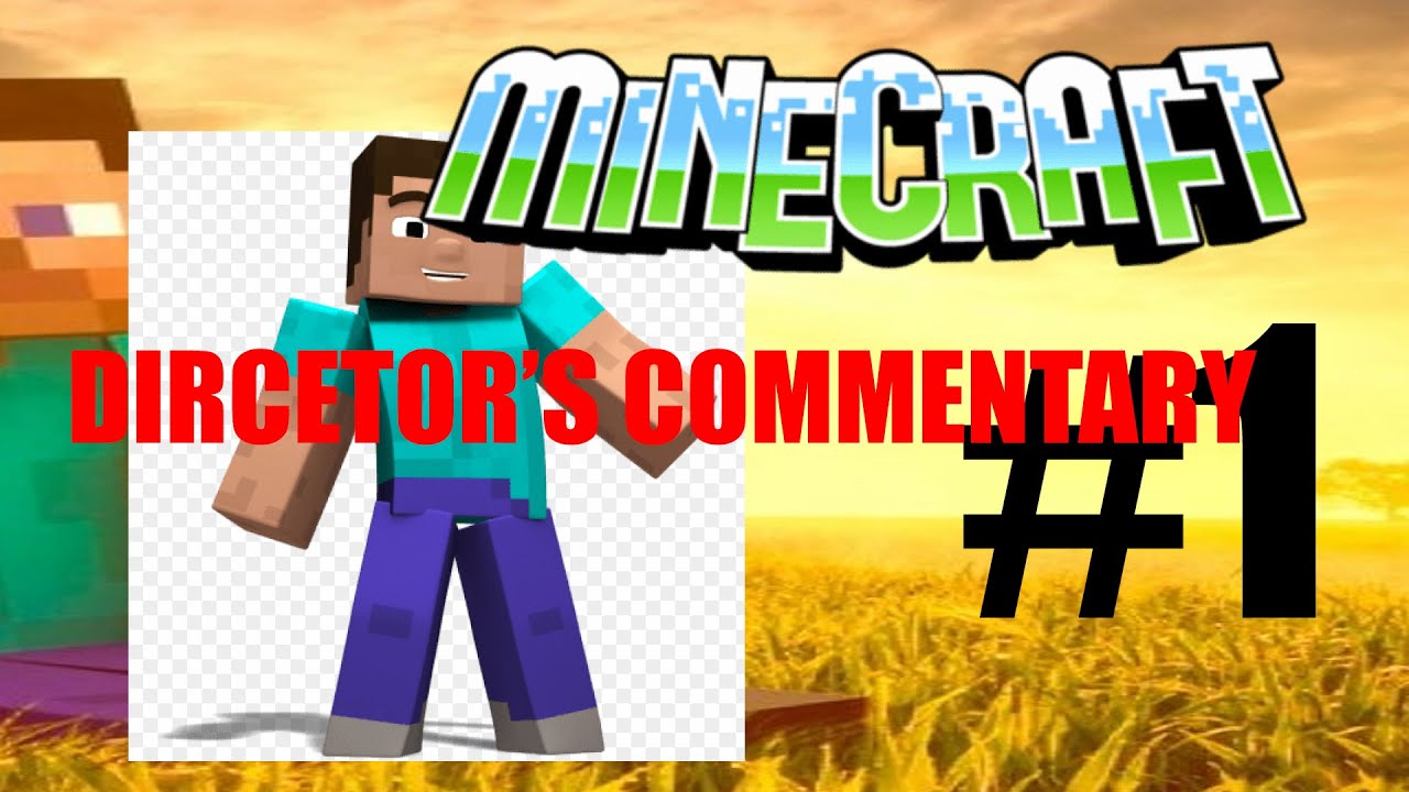 minecraft LETS PLAY #1 director's commentary - YouTube