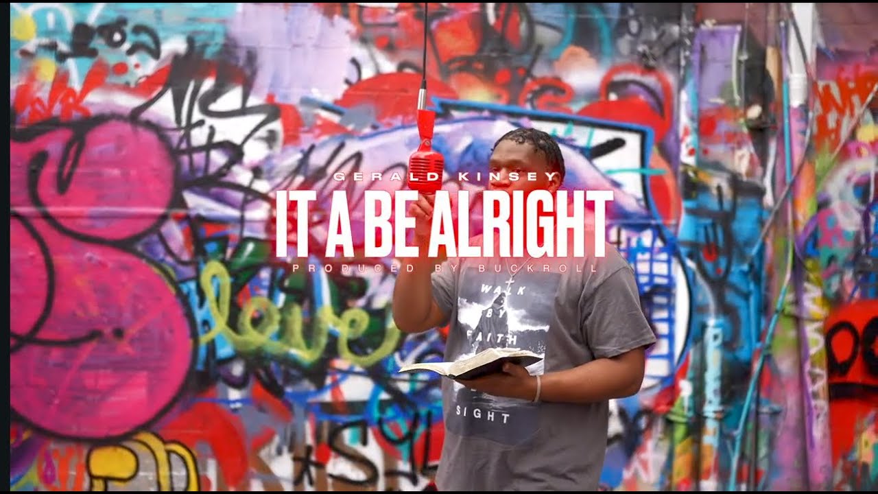 Gerald Kinsey - It a be alright (Official Music Video) | Prod by ...