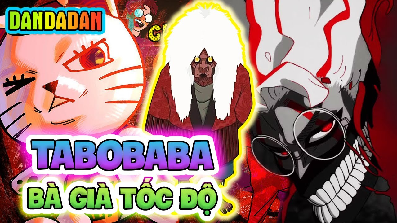 Tabobaba - Bà già tốc độ | Ma tốc độ trong Dandadan mạnh cỡ nào ? - YouTube