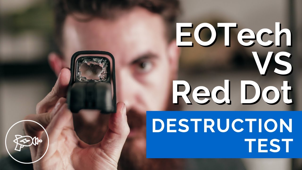 EOTech Vs Red Dot Destruction Test! - YouTube