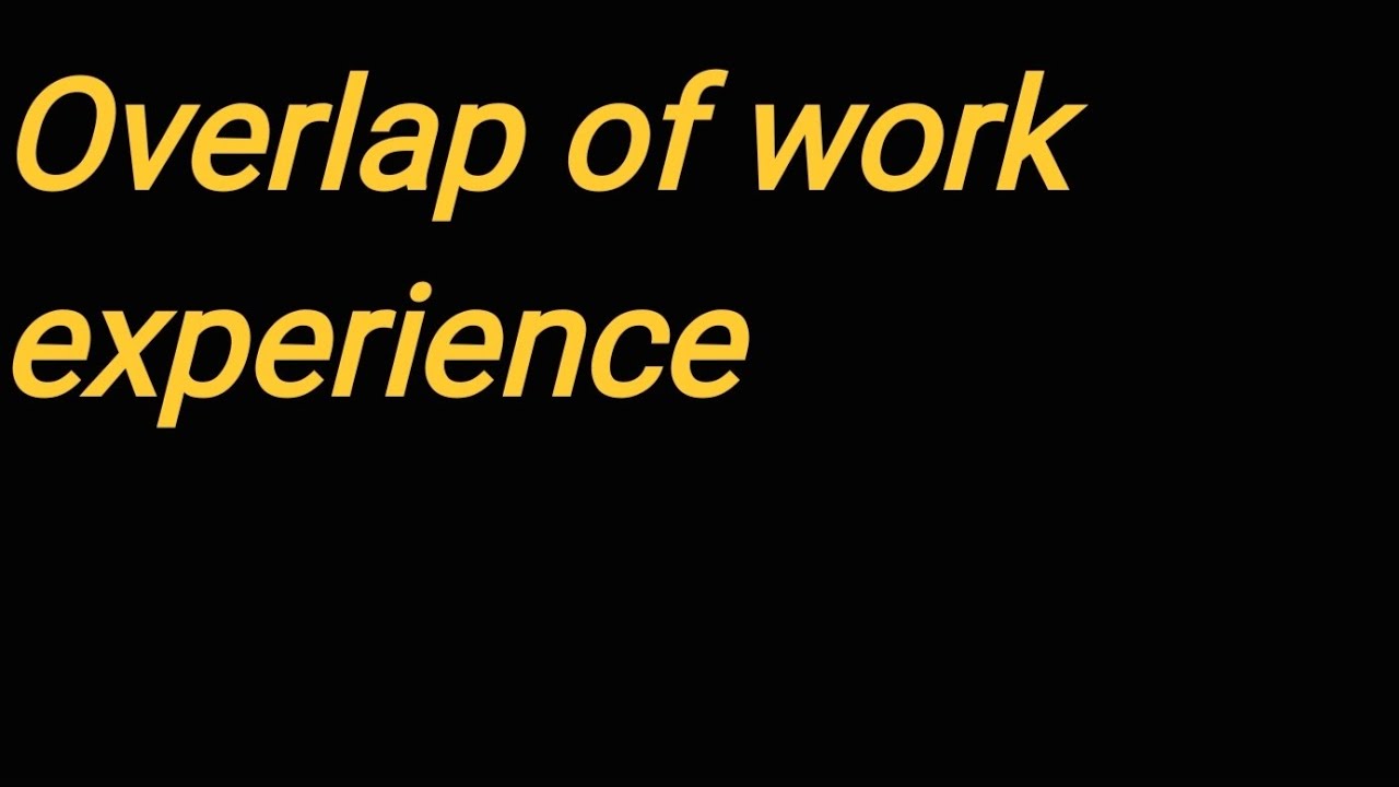 How to deal with overlapping of work experience. #overlapping #mncjob # ...