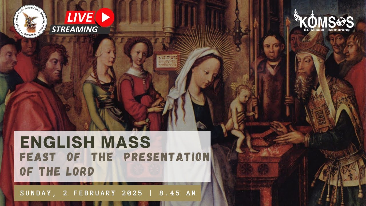 ENGLISH MASS FEAST OF THE PRESENTATION OF THE LORD // SUNDAY, FEBRUARY ...