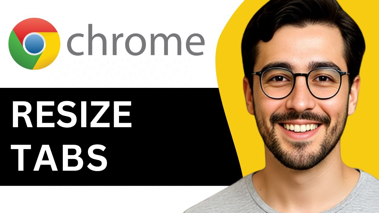 How To Change Chrome Tab Sizes – Easy Guide (2025) - YouTube