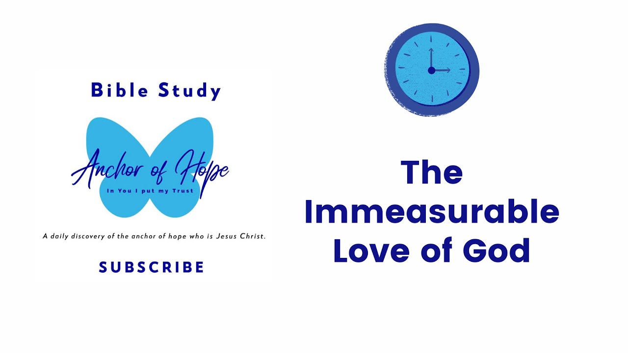 The Immeasurable Love of God || Anchor of Hope - YouTube