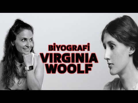 VIRGINIA WOOLF BİYOGRAFİSİ (Biyografi - Ünlü Yazarlar)