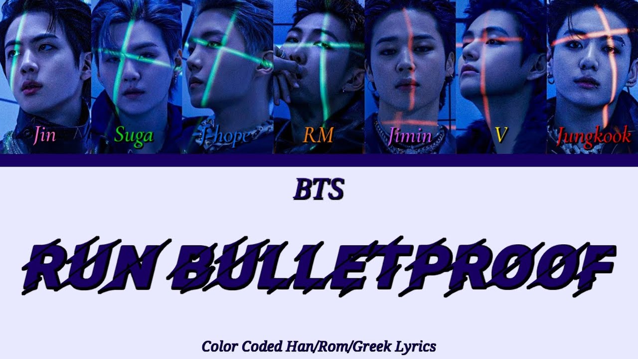 BTS "RUN BULLETPROOF" {Color Coded Han/Rom/Greek Lyrics} - YouTube