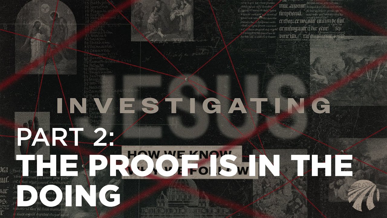 INVESTIGATING JESUS: Part 2 // February 18 & 19, 2023 (Teaching Only ...
