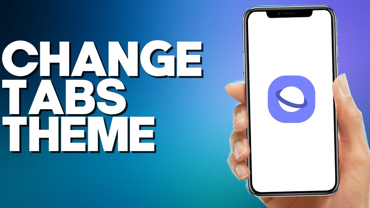 How To Change Tabs Theme On Samsung Internet Browser YouTube How To Change Tabs Theme On Samsung Internet Browser YouTube