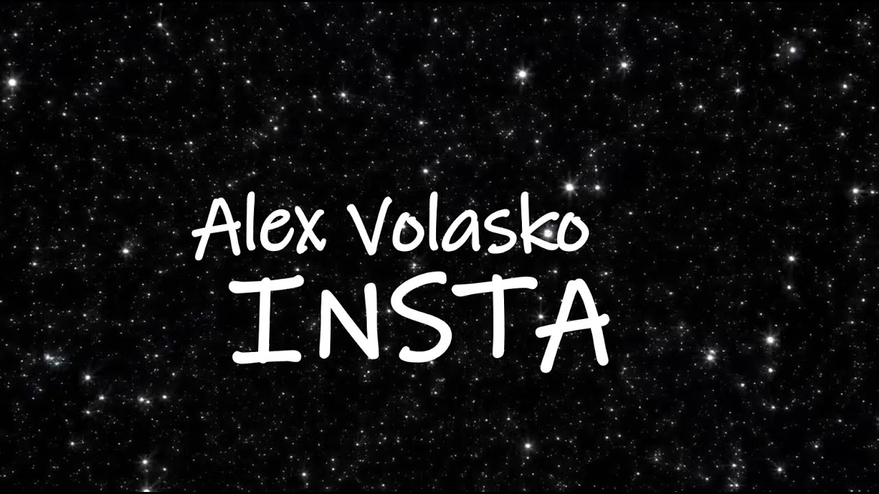 Alex Volasko ~ INSTA (Lyrics Video) - YouTube