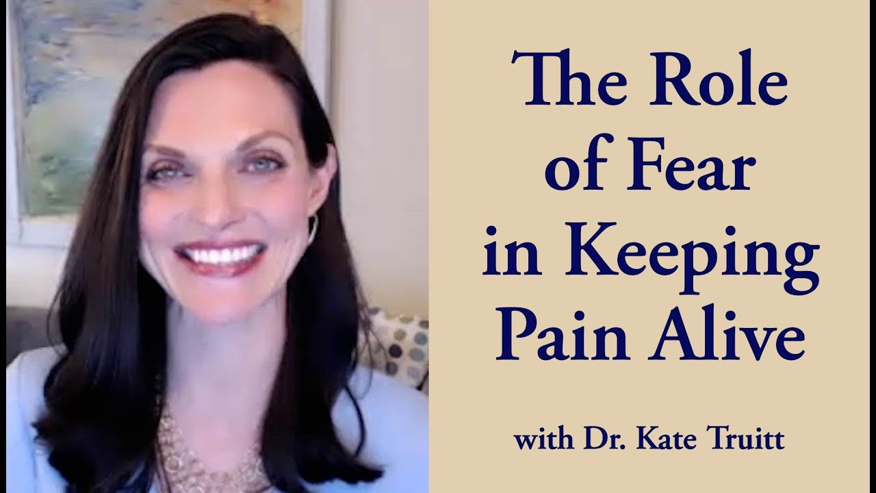 Fear Makes Pain Worse and Keeps it Alive. Understanding the Fear ...