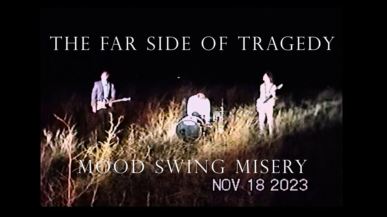 The Far Side of Tragedy- Mood Swing Misery - YouTube