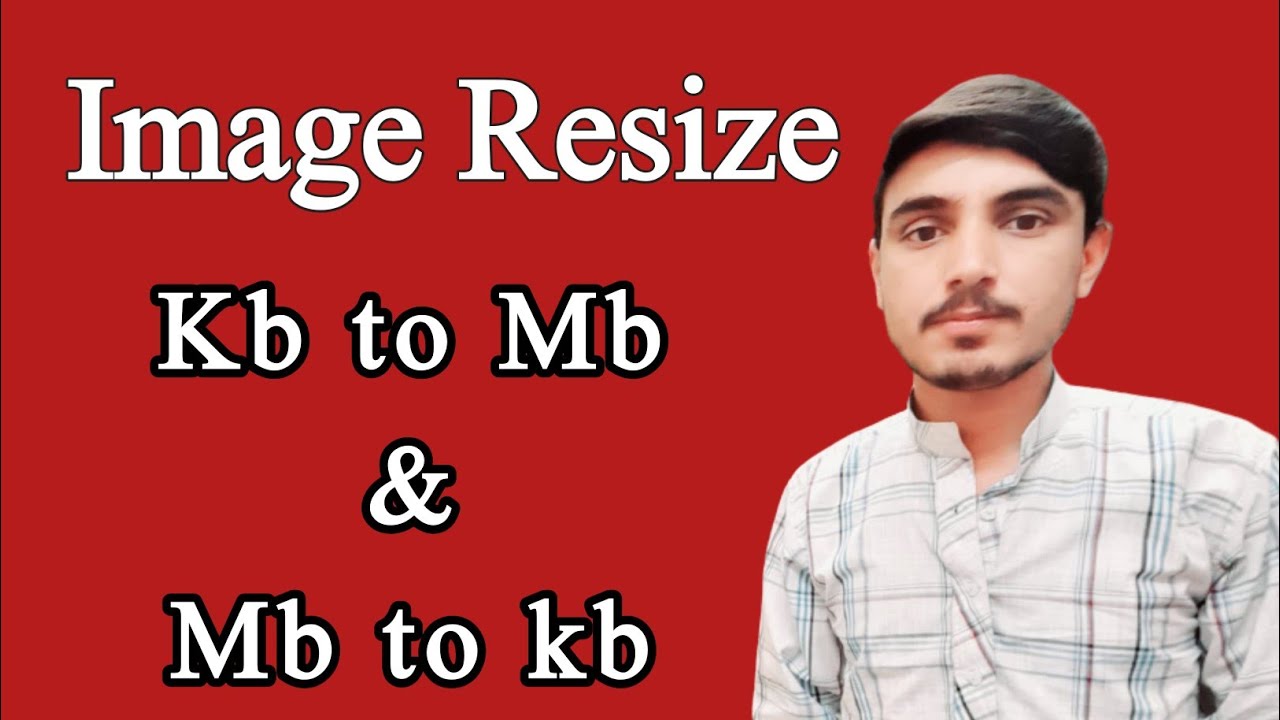 How To Resize Image How To Do Convert Photos Size Kb To Mb Technical Tip Compress Kb To Mb how-to-resize-image-how-to-do-convert-photos-size-kb-to-mb-technical-tip-compress-kb-to-mb