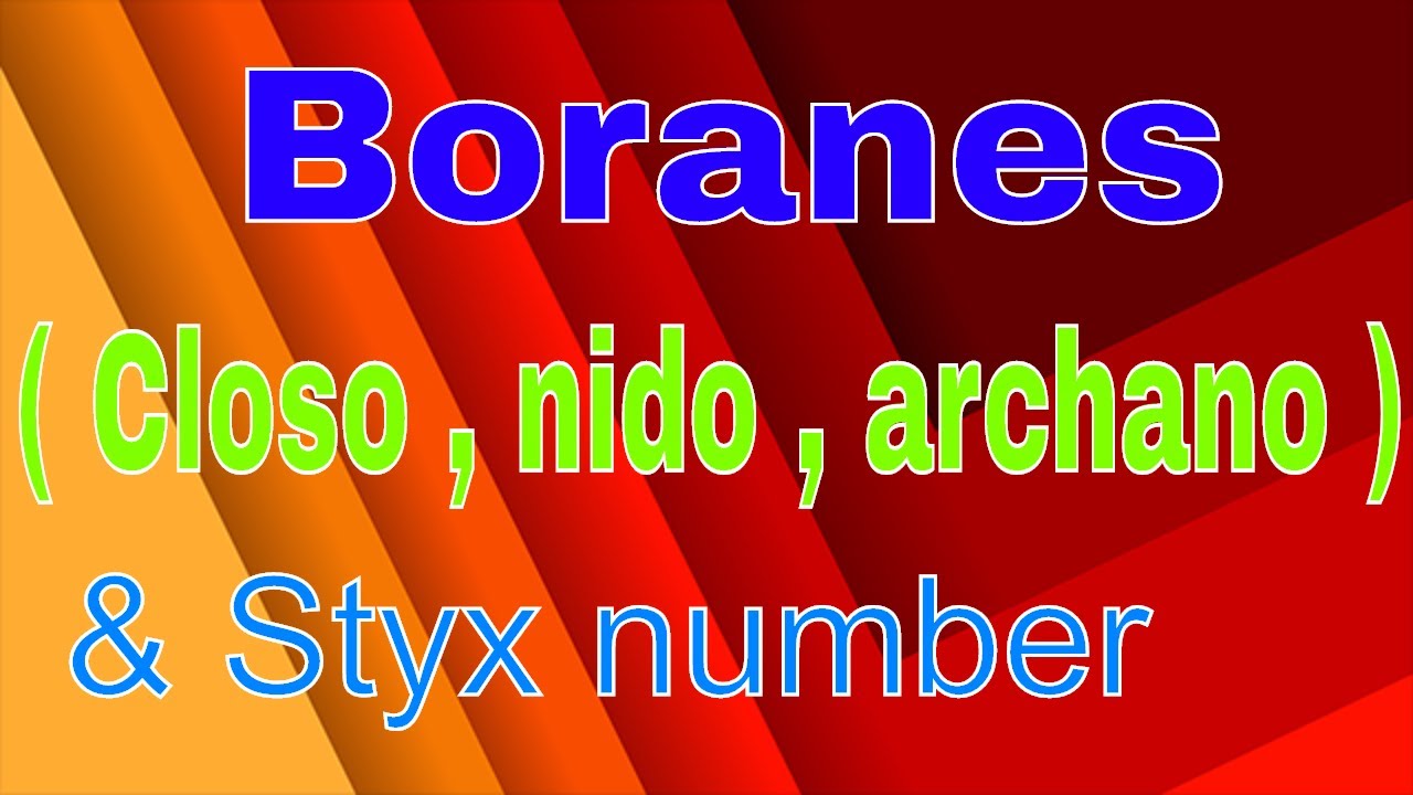 Boranes ( closo, nido,archano ) & Styx number #Structure of Boranes # ...