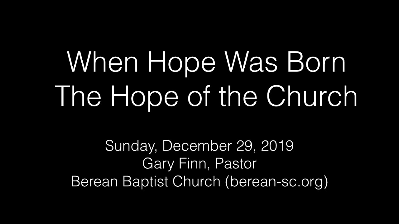 When Hope Was Born: The Hope of the Church - YouTube