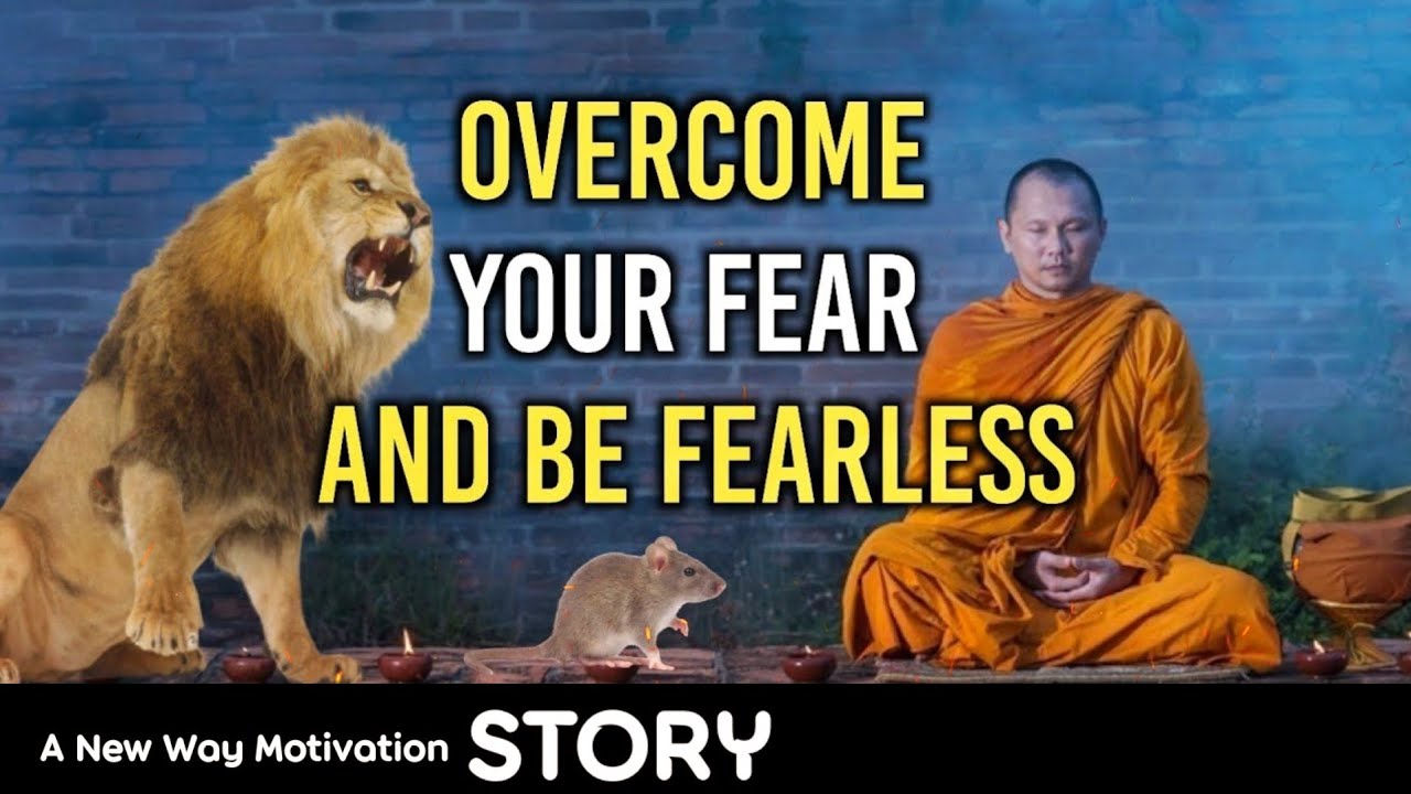 OVERCOME YOUR FEAR AND BE FEARLESS | Buddhist story |Zen Story - YouTube