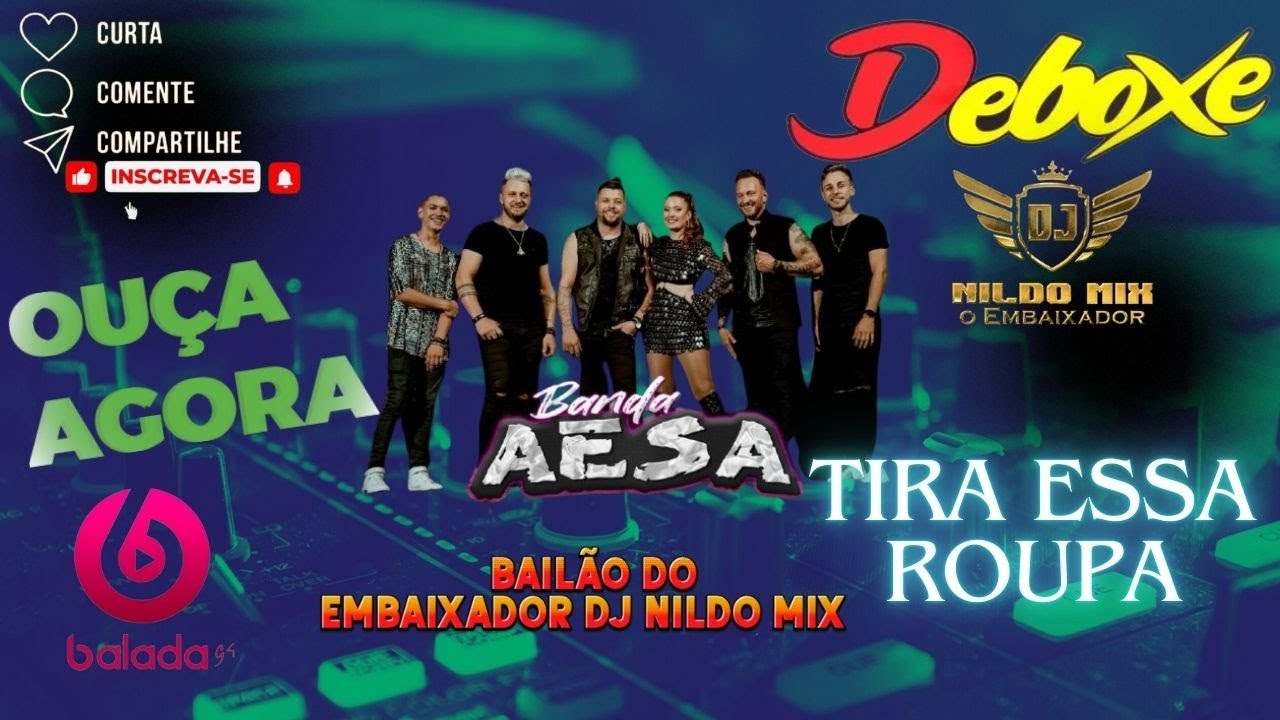 BANDA AESA - TIRA ESSA ROUPA Remix @EmbaixadorDJNildoMix - YouTube