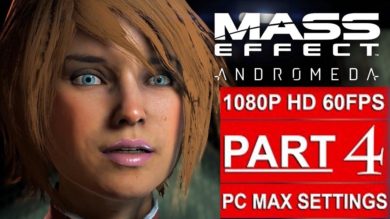Mass Effect Andromeda Gameplay Walkthrough Part 4 Youtube 7615
