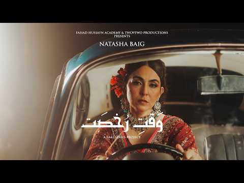 Waqt-e-Rukhsat | Fahad Hussayn x Natasha Baig
