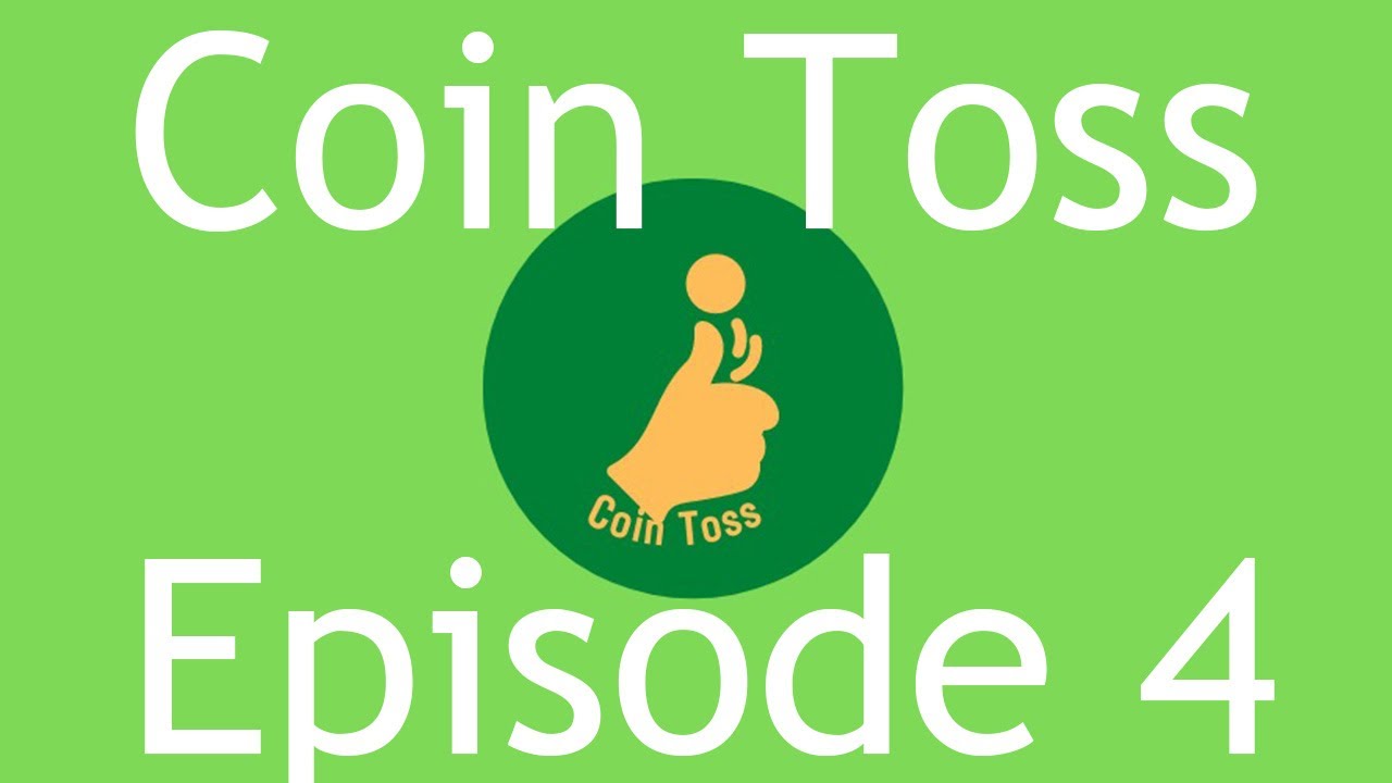 Coin Toss - Episode 4 - YouTube