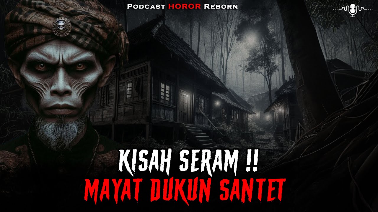 KISAH SERAM !! MAYAT DUKUN SANTET - YouTube