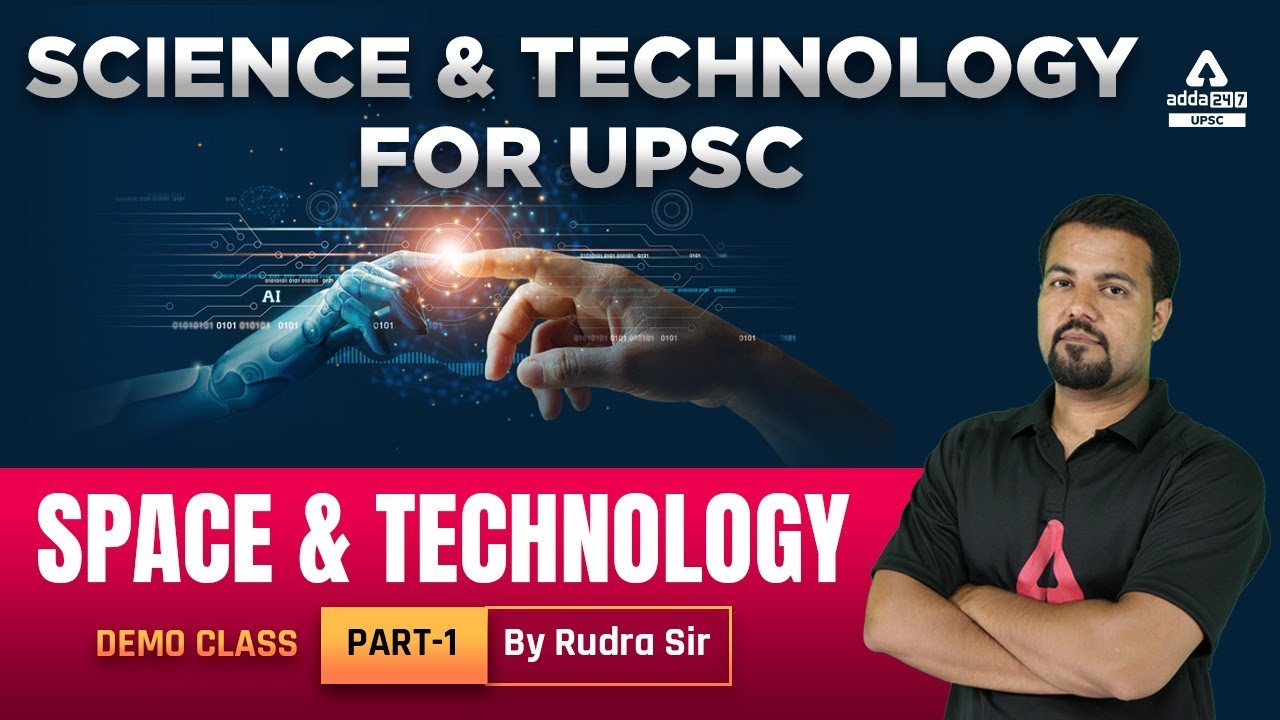 UPSC 2024 | Science And Technology Lectures | Space & Technology UPSC ...
