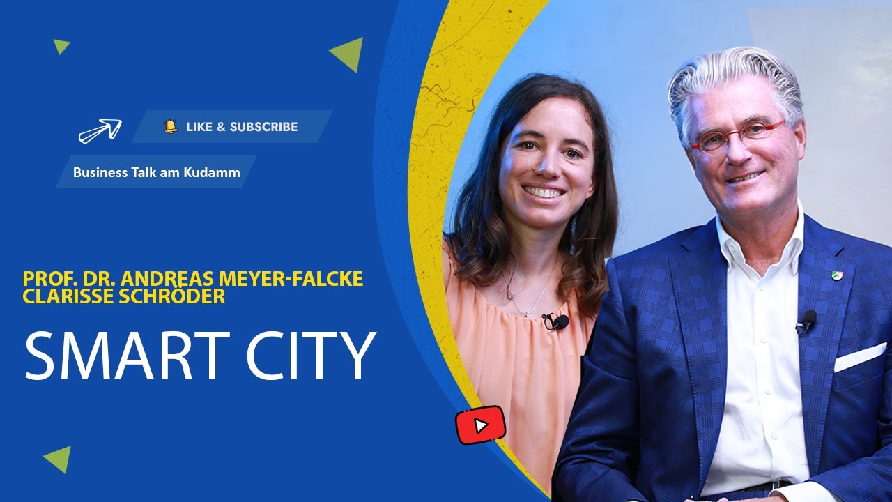 Smart City & Smarte Verwaltungsdigitalisierung | Prof. Dr. Andreas Meyer-Falcke & Clarisse ...