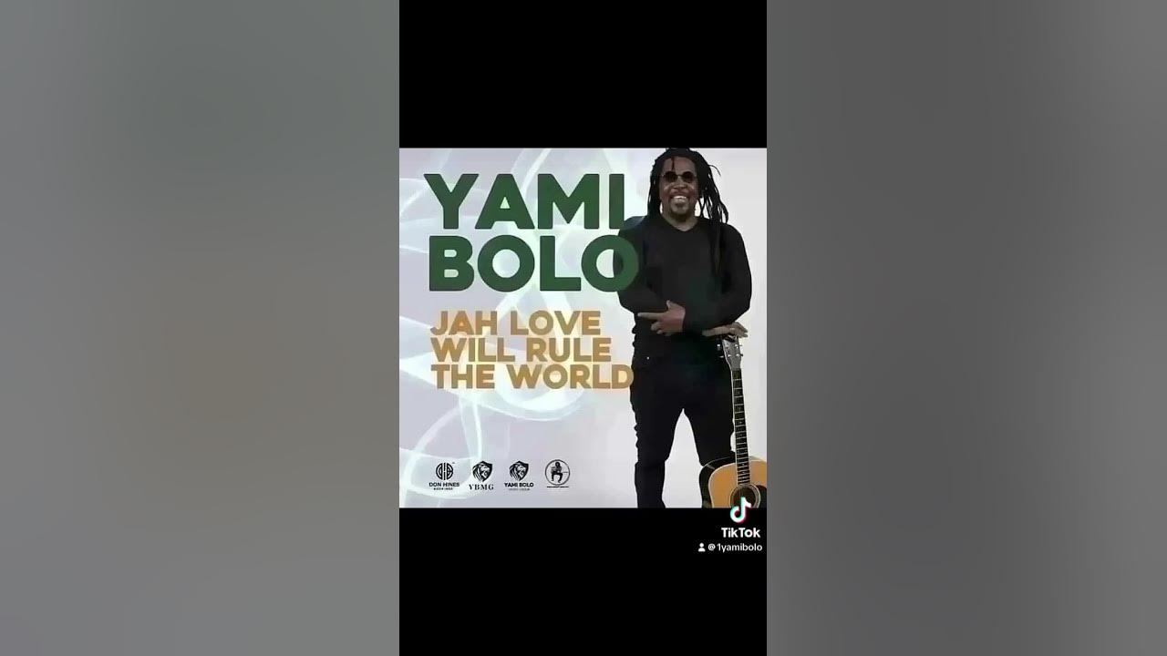 Yami Bolo Jah Love Will Rule The World Ybmgrecords Yameuphonymusic ...
