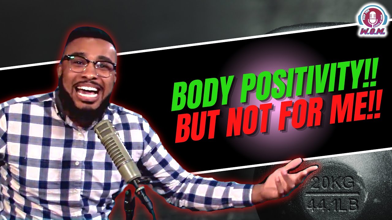 The Truth and Double Standards of Body Positivity [Episode 34] - YouTube