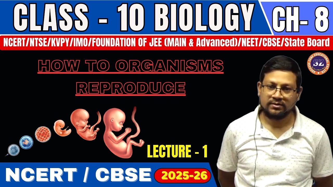 HOW TO ORGANISMS REPRODUCE I LECTURE - 1 ICHAPTER - 8 I CLASS-10 I NEET ...