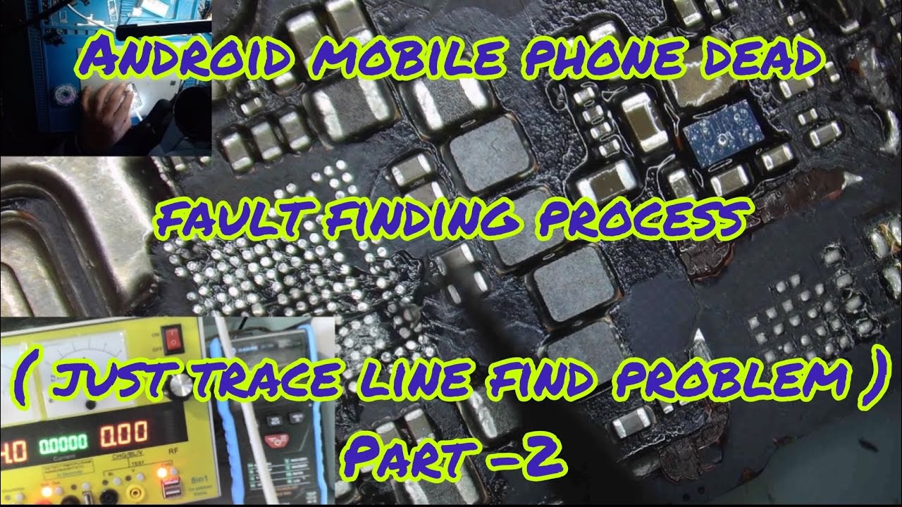 android-mobile-phone-dead-fault-finding-process-just-trace-line-find