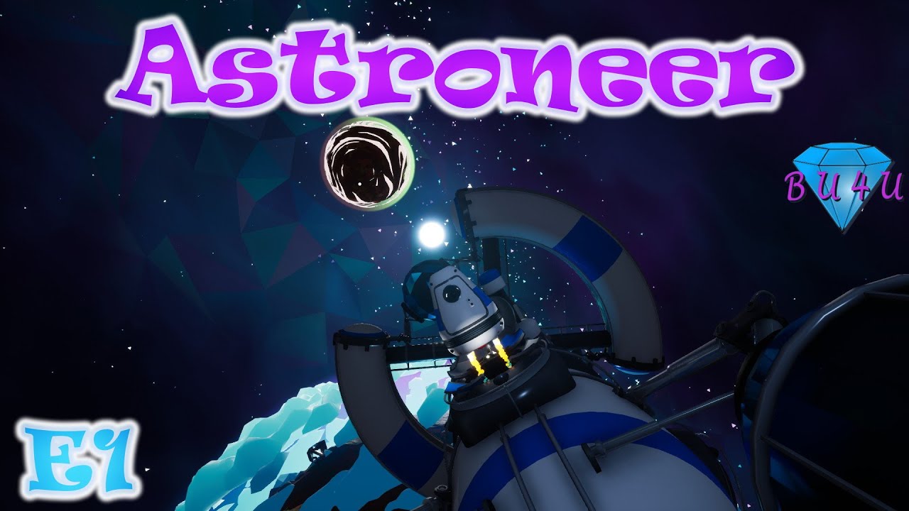 Fresh start with the automation update - Astroneer | Gameplay / let's ...