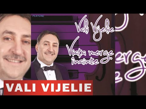 Colaj manele Vali Vijelie album Viata merge inainte