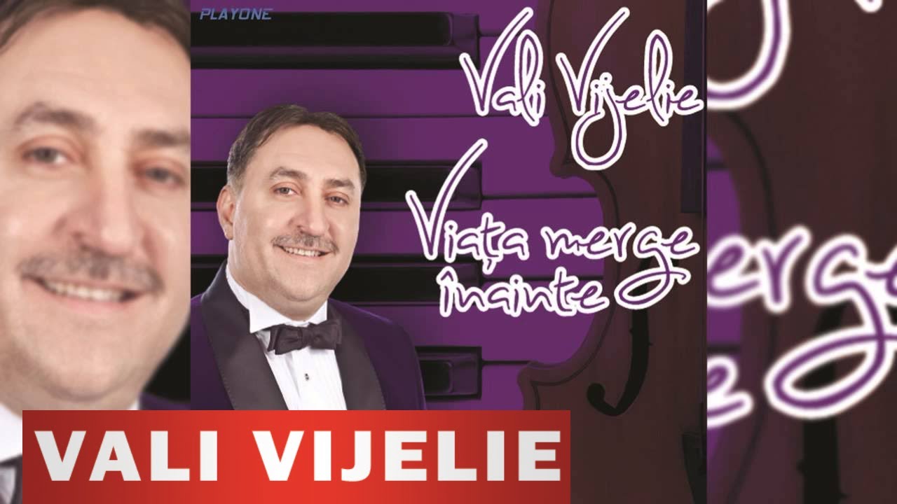 Colaj manele Vali Vijelie album Viata merge inainte - YouTube