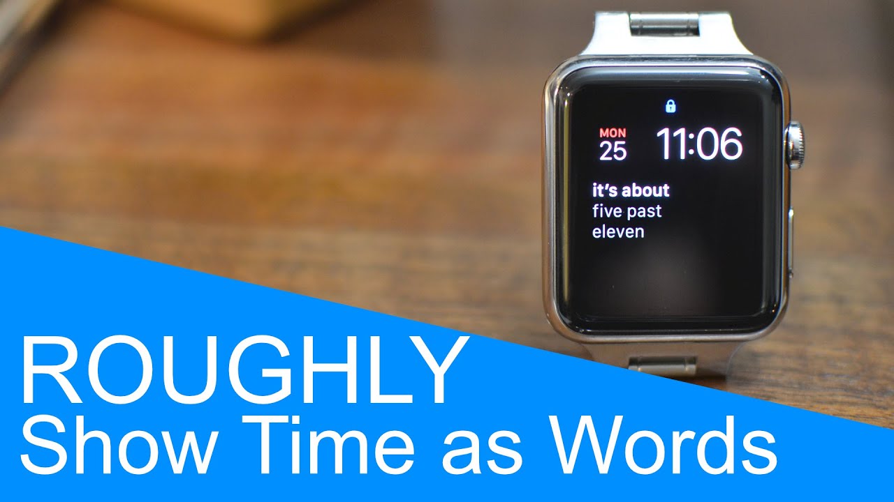 The Time Displayed as Words on Your Apple Watch - YouTube