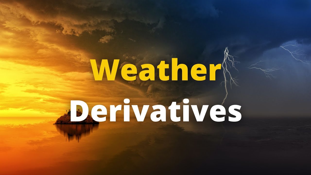 Introduction to Temperature Derivatives | Weather Derivatives - YouTube